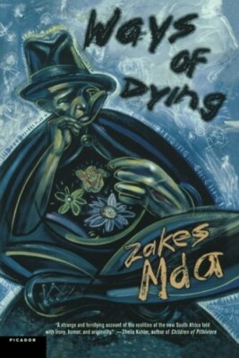 Ways of Dying: A Novel By Zakes Mda 9780312420918| eBay