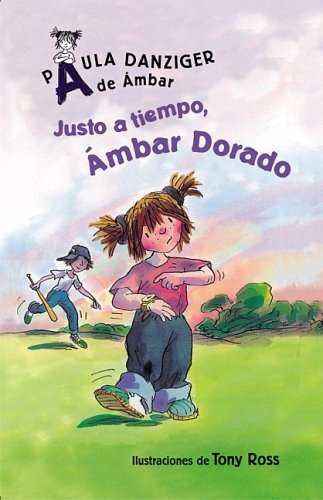 JUSTO A TIEMPO, AMBAR DORADO / IT'S JUSTIN TIME, AMBER By Paula ...