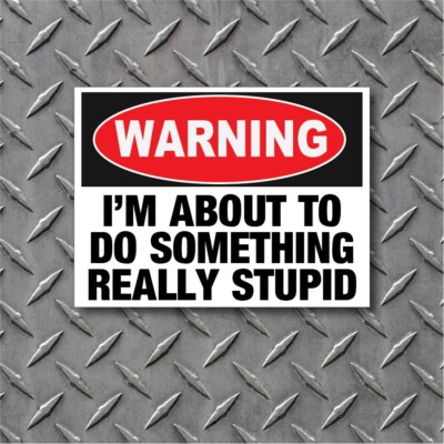 Funny Stupid Warning Sticker Off Road ATV HD 4x4 Car Vehicle Window ...