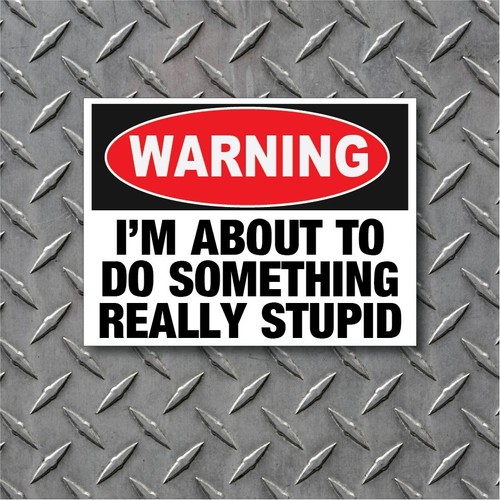 Funny Stupid Warning Sticker Off Road ATV HD 4x4 Car Vehicle Window ...