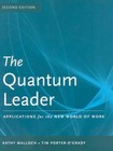 The Quantum Leader: Applications for the New World of Work: . (Malloch ...