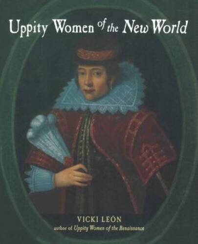 Uppity Women of the New World (Uppity Women Series) - Paperback - GOOD ...