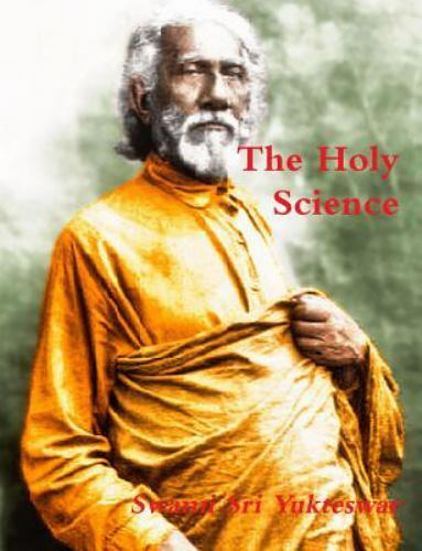 The Holy Science by Swami Yukteswar (2013, Trade Paperback) for sale ...