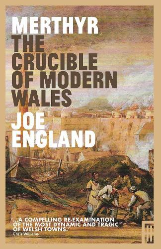 Joe England Merthyr, The Crucible of Modern Wales (Poche) 9781913640057 ...