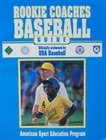 Rookie Coaches Baseball Guide (American Coaching Effectiveness Program ...