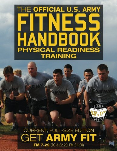 THE OFFICIAL US ARMY FITNESS HANDBOOK: PHYSICAL READINESS By Carlile ...