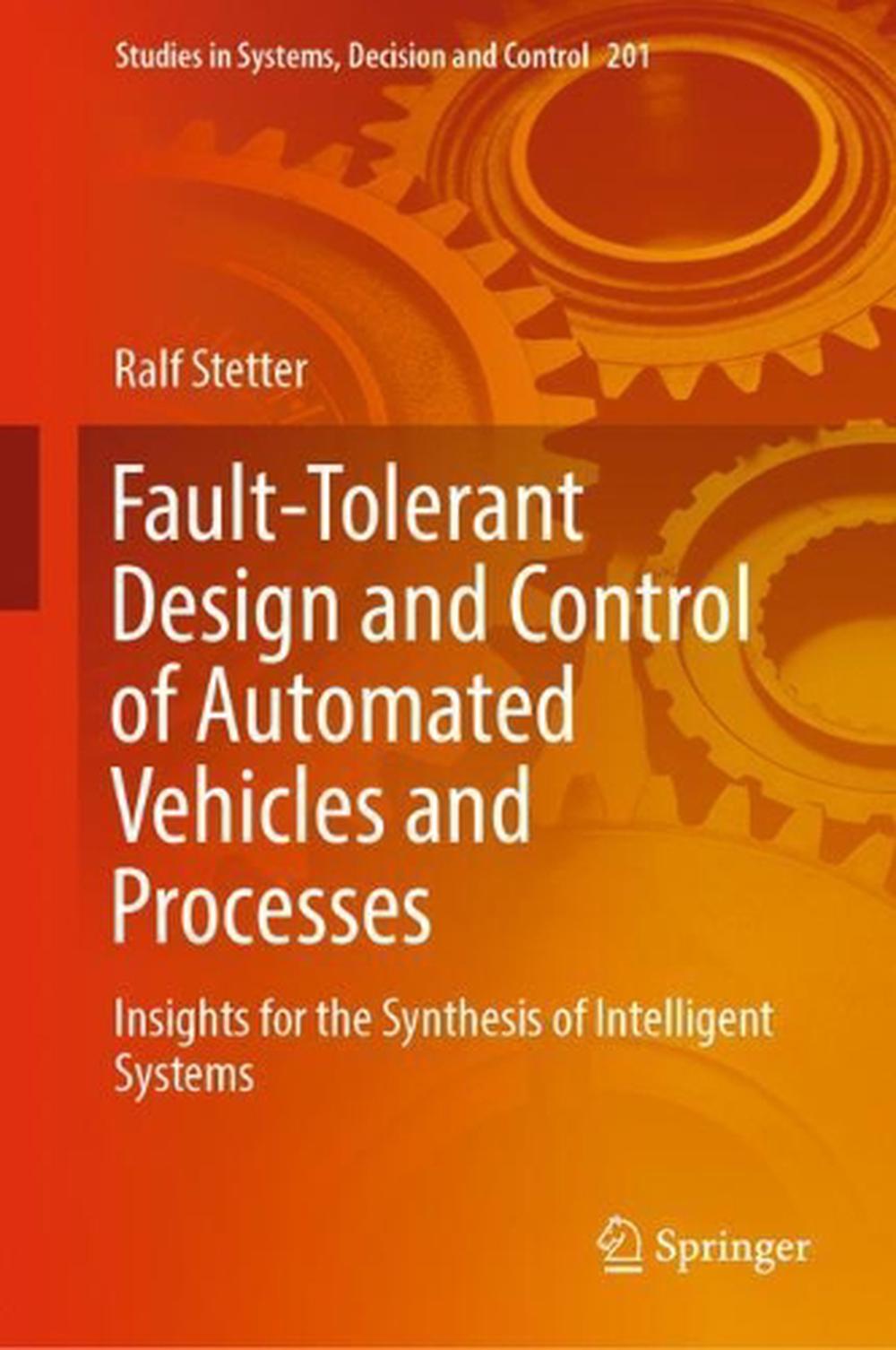 Fault-Tolerant Design and Control of Automated Vehicles and Processes ...