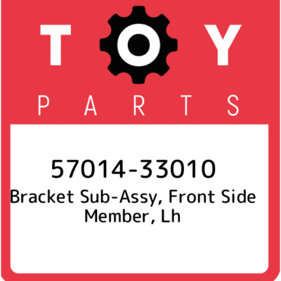 57014-33010 Toyota Bracket sub-assy, front side member, lh 5701433010 ...