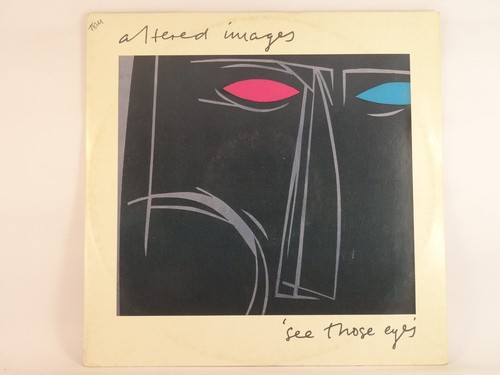 ALTERED IMGAGES SEE THOSE EYES (237) 3 Track Promo 12" Single Picture ...