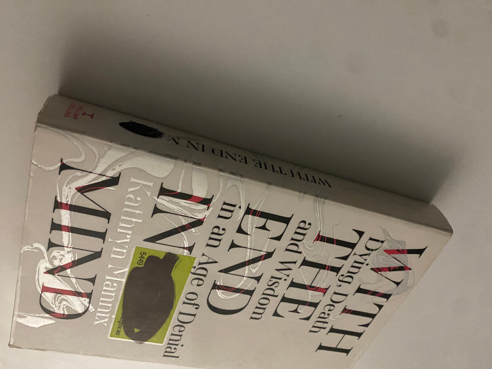 With the End in Mind: Dying, Death and Wisdom in an Age of Denial by ...