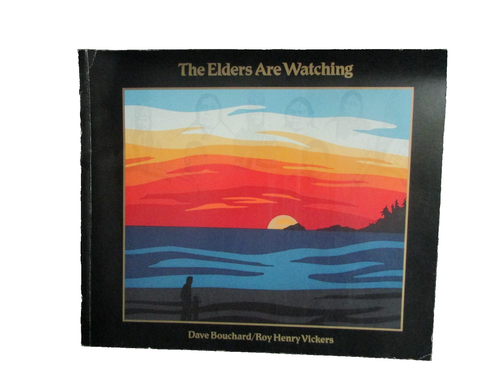 The Elders Are Watching by Dave Bouchard/Roy Henry Vickers; 1993 ...