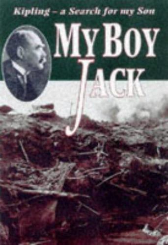 My Boy Jack : The Search for John Kipling by Valmai Holt and Toni Holt ...
