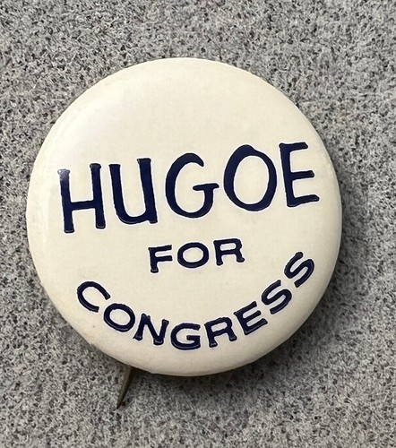 Vintage Hugoe For Congress Campaign Button Pinback Pin PB40G | eBay