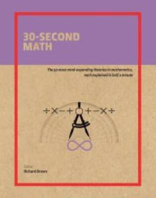 30 Second Math - Hardcover By Richard Brown - GOOD 9781435152618| eBay