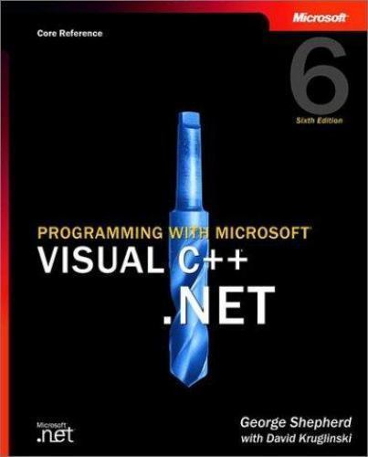 Programming with Microsoft Visual C++ .Net, Sixth Edition (Core Reference)... 9780735615496| eBay