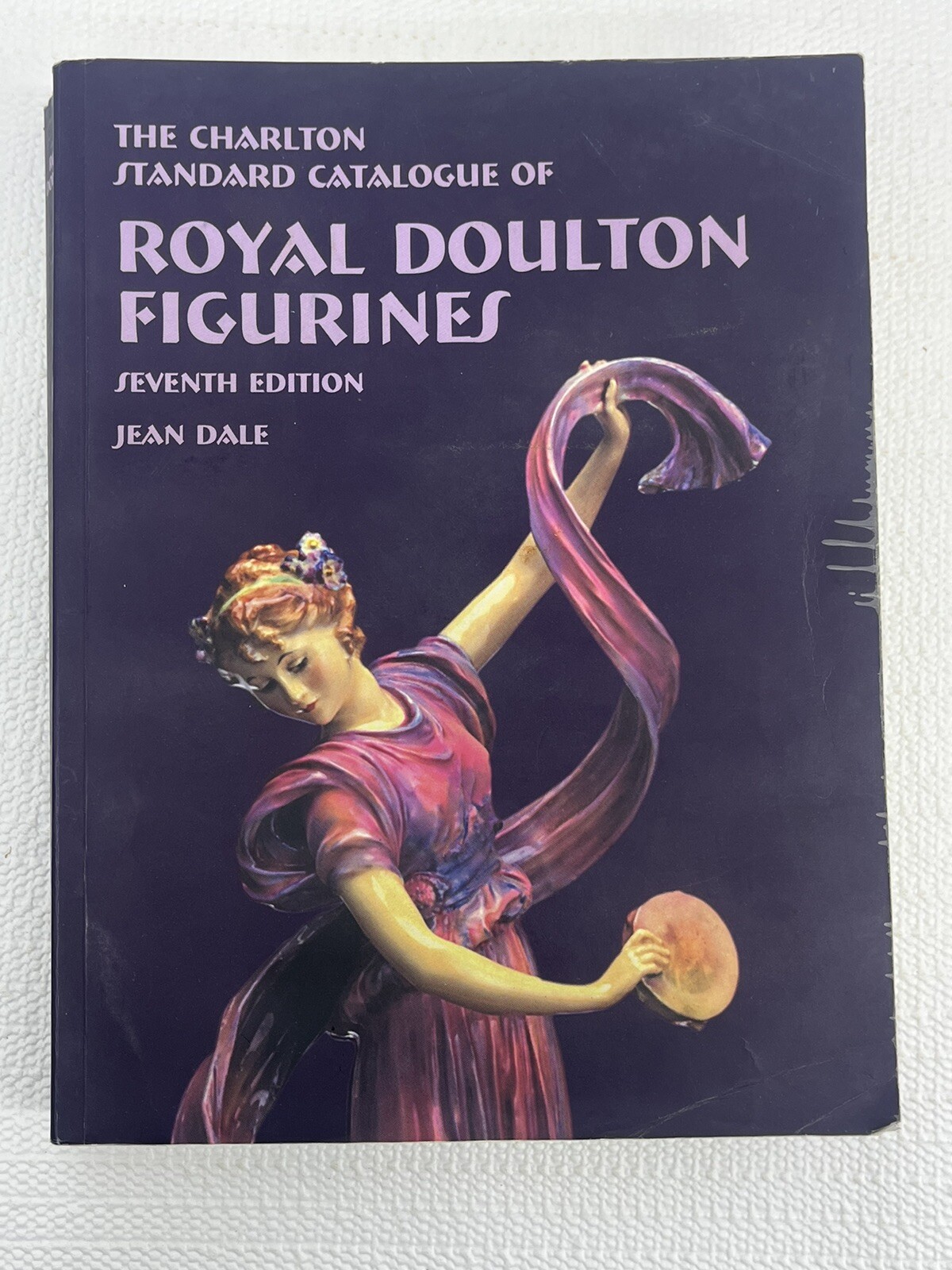 The Charlton Standard Catalogue of Royal Doulton Figurines by Jean Dale ...