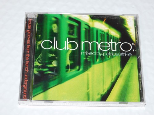 Club Metro Mixed by Patrice Strike House Grooves from the French ...