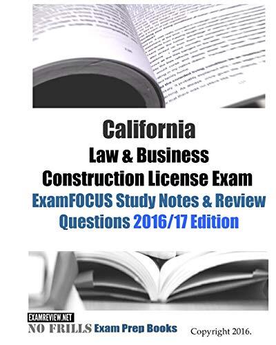 CALIFORNIA LAW & BUSINESS CONSTRUCTION LICENSE EXAM By Examreview ...