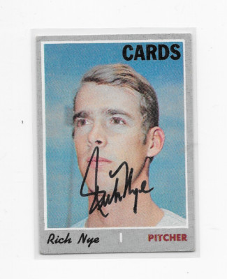 1970 Topps Rich Nye Autographed Card St. Louis Cardinals In Person ...