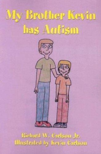 My Brother Kevin Has Autism by Richard Carlson (2002, Trade Paperback ...