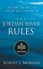 The Jordan River Rules: 10 God-Given Strategies for Moving Forward ...