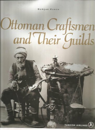 OTTOMAN CRAFTSMEN AND THEIR GUILDS - Hardback - Very Good Condition ...