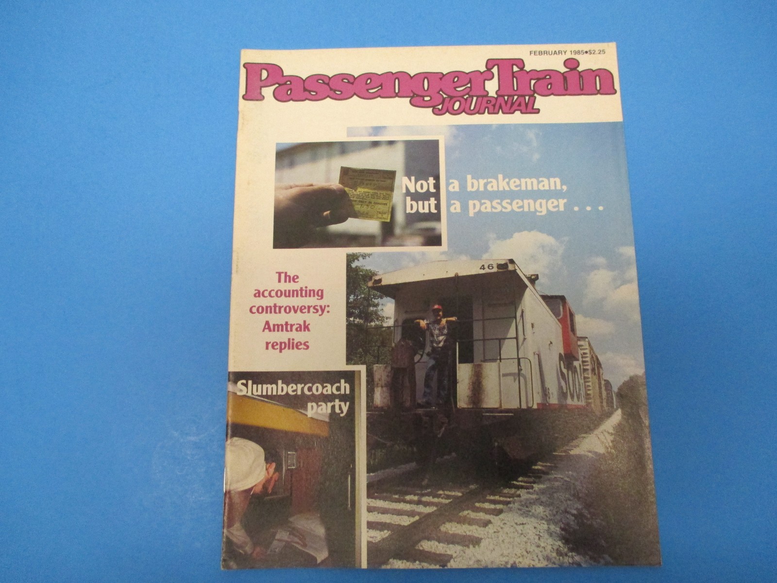 Passenger Train Journal Magazine February 1985, Not a Brakeman, But a ...