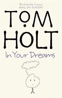 In Your Dreams by Holt, Tom 9781841492193| eBay