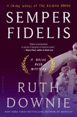 Semper Fidelis: A Novel of the Roman Empire by Ruth Downie: Used ...