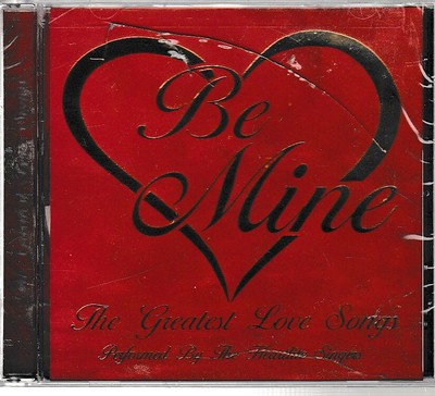 Be Mine (CD) Greatest Love Songs 10 Tracks Reunited Unchained Endless ...