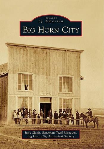 Judy Slack Big Horn City (Paperback) Images of America (US IMPORT ...