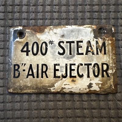 Antique Porcelain Tag/Sign (400# Steam “B”- Air Ejector” As Found | eBay