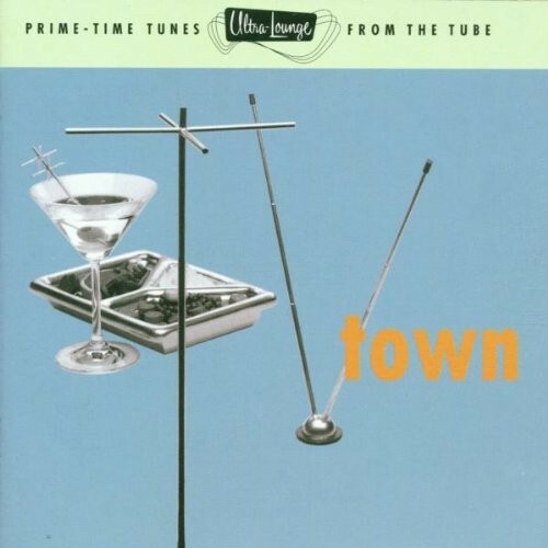 TV Town: Prime-Time Tunes From The Tube;Ultra Lounge CD (1997 ...