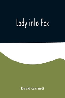 Lady into Fox by David Garnett Paperback Book | eBay