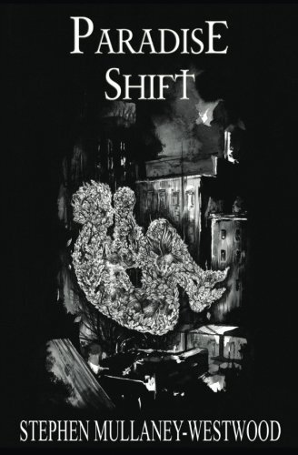 PARADISE SHIFT By Stephen Mullaney-westwood **BRAND NEW** 9781979038973 ...