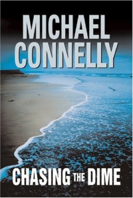 Chasing The Dime By Michael Connelly. 9780752821412 | eBay UK