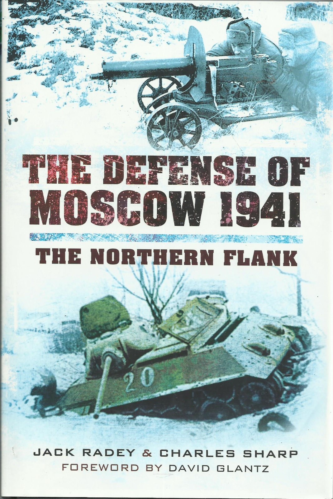 The Defense of Moscow 1941: The Northern Flank by Jack Radey | eBay