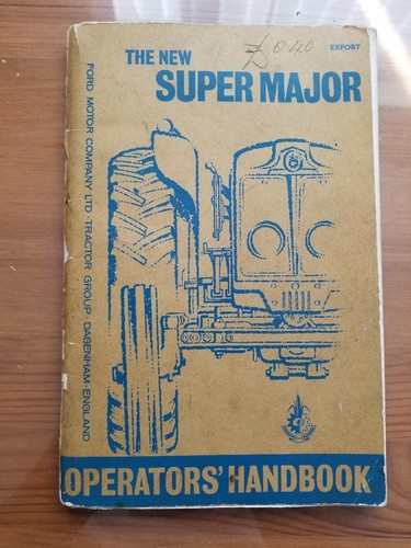 Original Fordson New Super Major operators manual PLUS lubrication ...