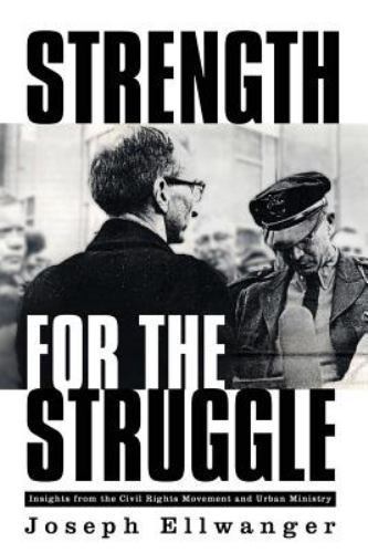 Strength for the Struggle - Joseph W Ellwanger, 1595982965, paperback ...
