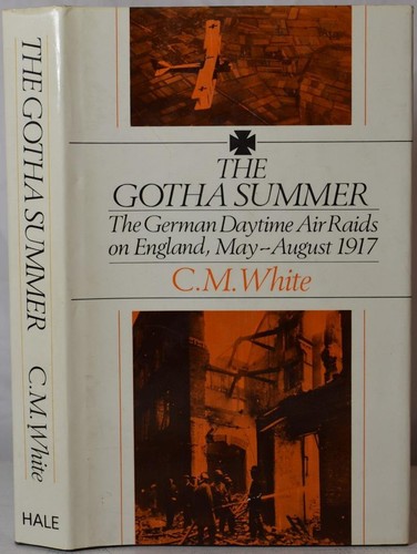 The German Daytime Air Raids on England in 1917 GOTHA SUMMER WW1 Heavy ...