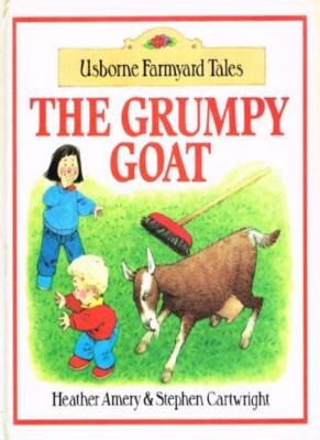 The Grumpy Goat (Farmyard Tales) By Heather Amery | eBay