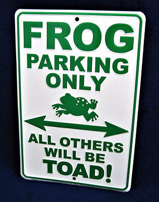 FROG PARKING ONLY -*US MADE* Embossed Metal Sign - Man Cave Garage Bar ...