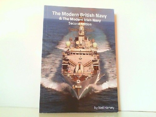 The Modern British Navy & The Modern Irish Navy. Harvey, Neil ...