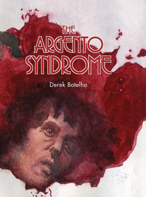 The Argento Syndrome (hardback) von Derek Botelho (2014, Gebundene ...
