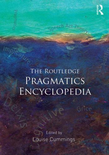 Routledge Pragmatics Encyclopedia by Louise Cummings (2013, Trade ...