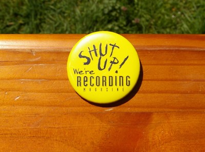 Shut Up! We're Recording Magazine 2 1/4" Advertising Lapel Pin Pinback ...