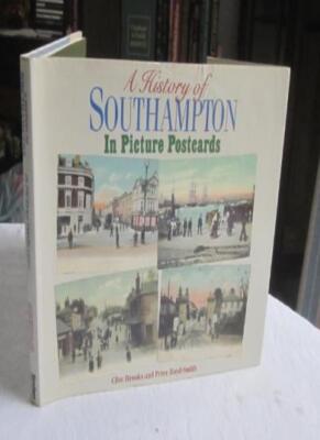 History of Southampton in Picture Postcards-Clive Brooks, Peter ...