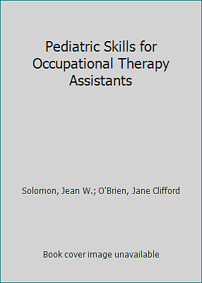 Pediatric Skills for Occupational Therapy Assistants 9780323169349 | eBay