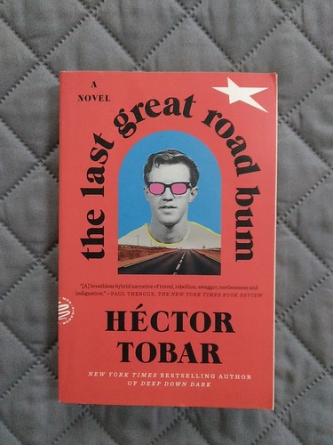 The Last Great Road Bum Hector Tobar Paperback | eBay