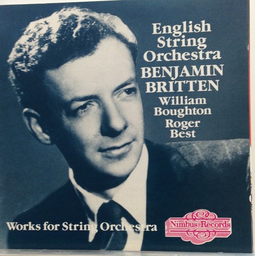 Benjamin Britten: Works for String Orchestra William Boughton (CD ...